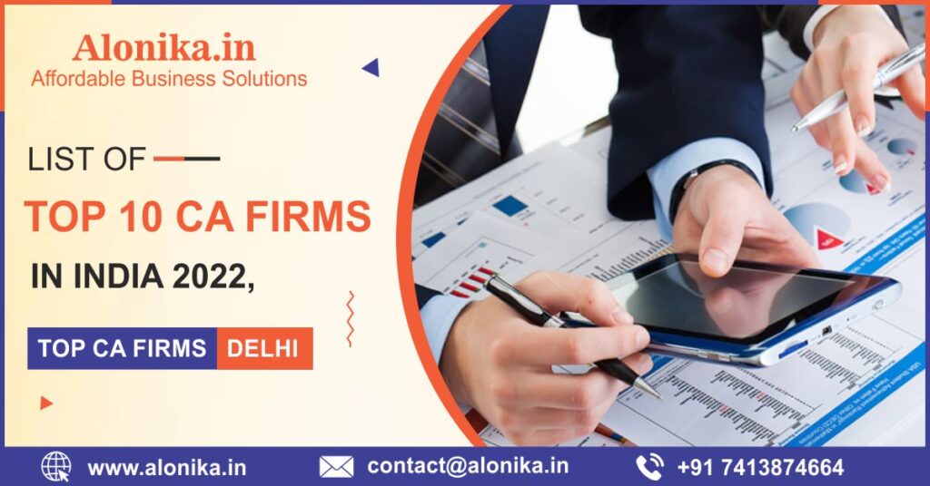 LIST OF TOP 10 CA FIRMS IN INDIA 2022, TOP CA FIRMS DELHI